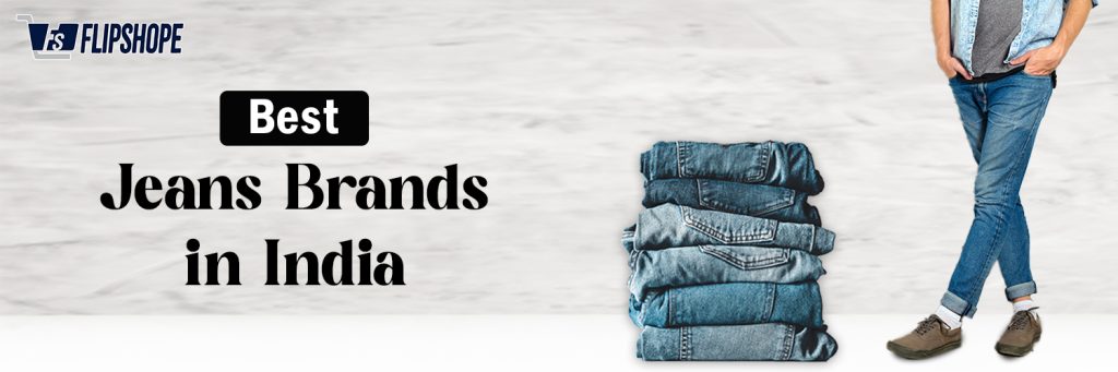Best Jeans Brands in India | Denims from the best names!