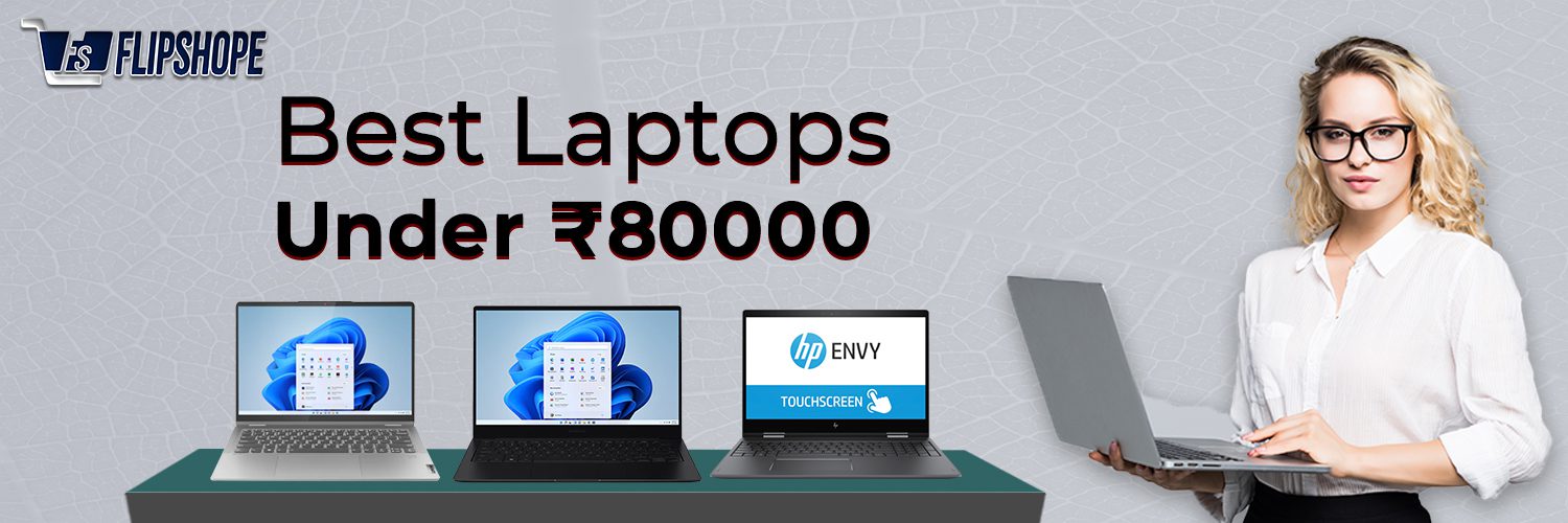 Best Laptops Under 80000 | Awesome Laptops Just For You!