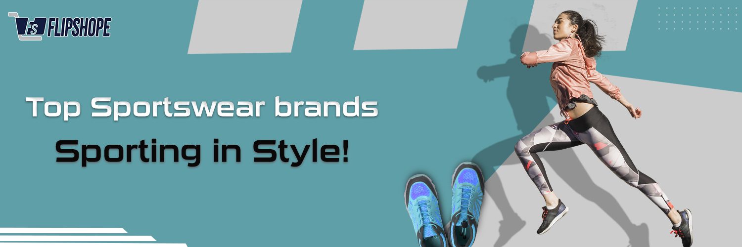 Top Sportswear Brands | Style that sports look you wanted to!