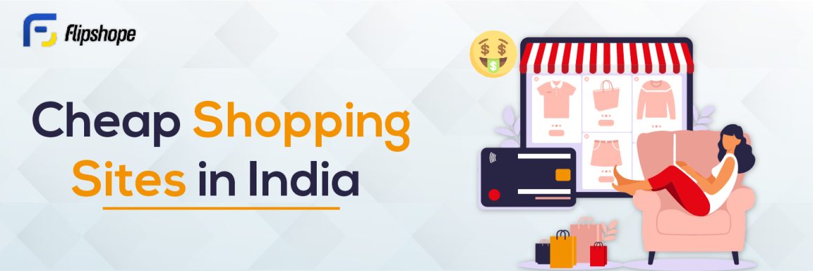 Cheapest Online Shopping Sites | Trust for Inexpensive Shopping!